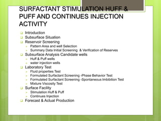 STIMULATION HUFF & PUFF AND CONTINUES INJECTION USING FORMULATED ...