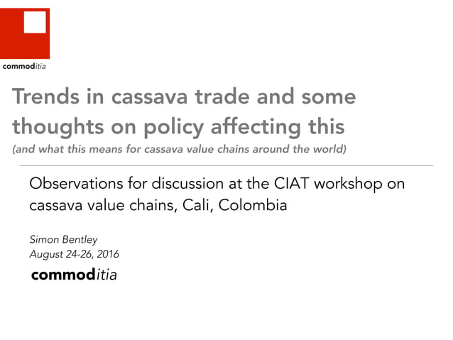 Trends In Cassava Trade And Some Thoughts On Policy Affecting This Ppt
