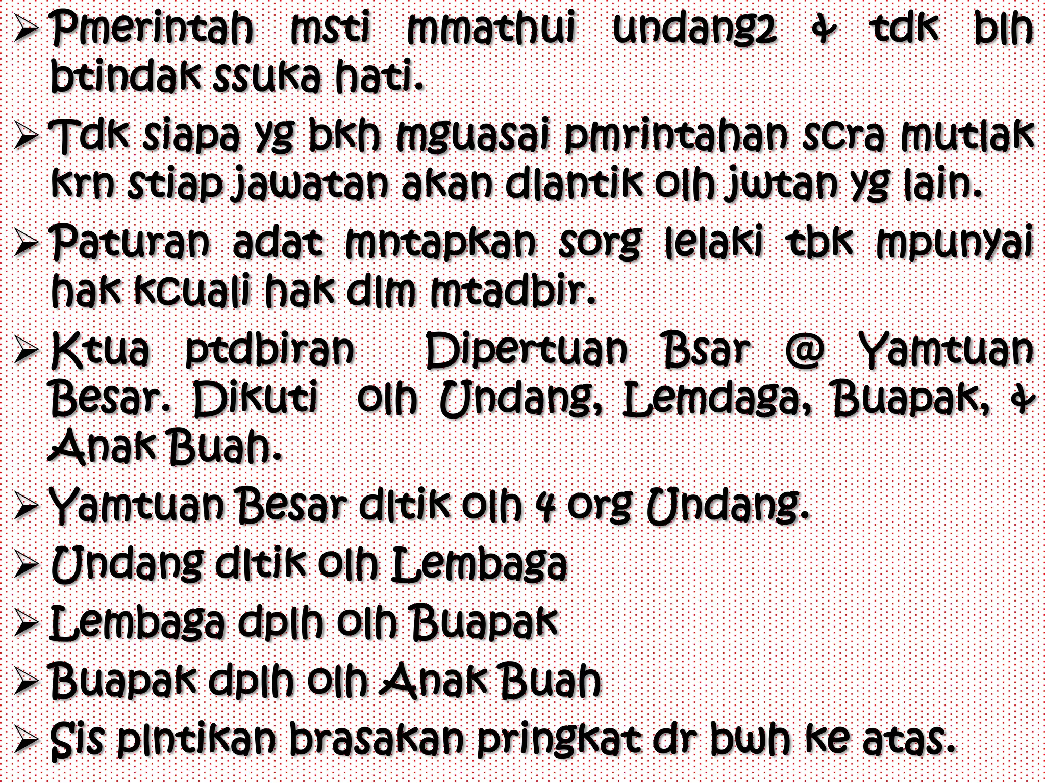 Terangkan bentuk & pelaksanaan hukum adat pada abad ke-19. a) adat ...