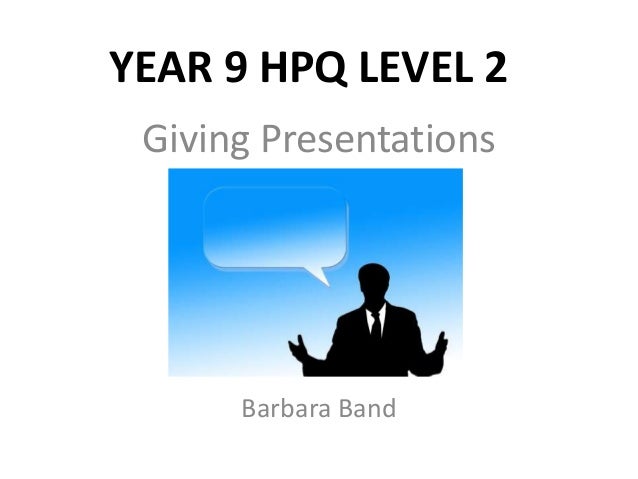 Presentation skills for HPQ Level 2