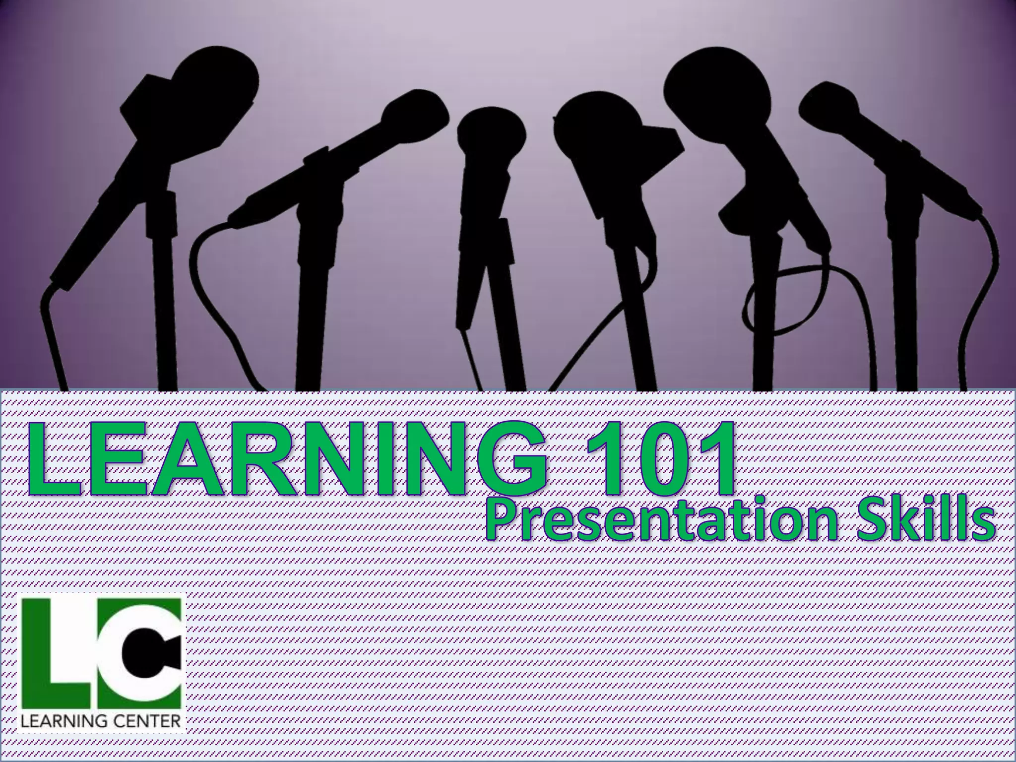 Learning 101: Presentation Skills | PPT