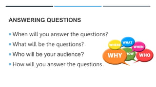 PRESENTATION SKILLS--FOCUSING ON QUESTIONS AND ANSWERS | PPTX