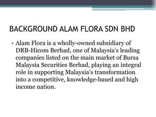 Enterprise Risk Management: Study in Alam Flora Sdn Bhd Malaysia | PPTX