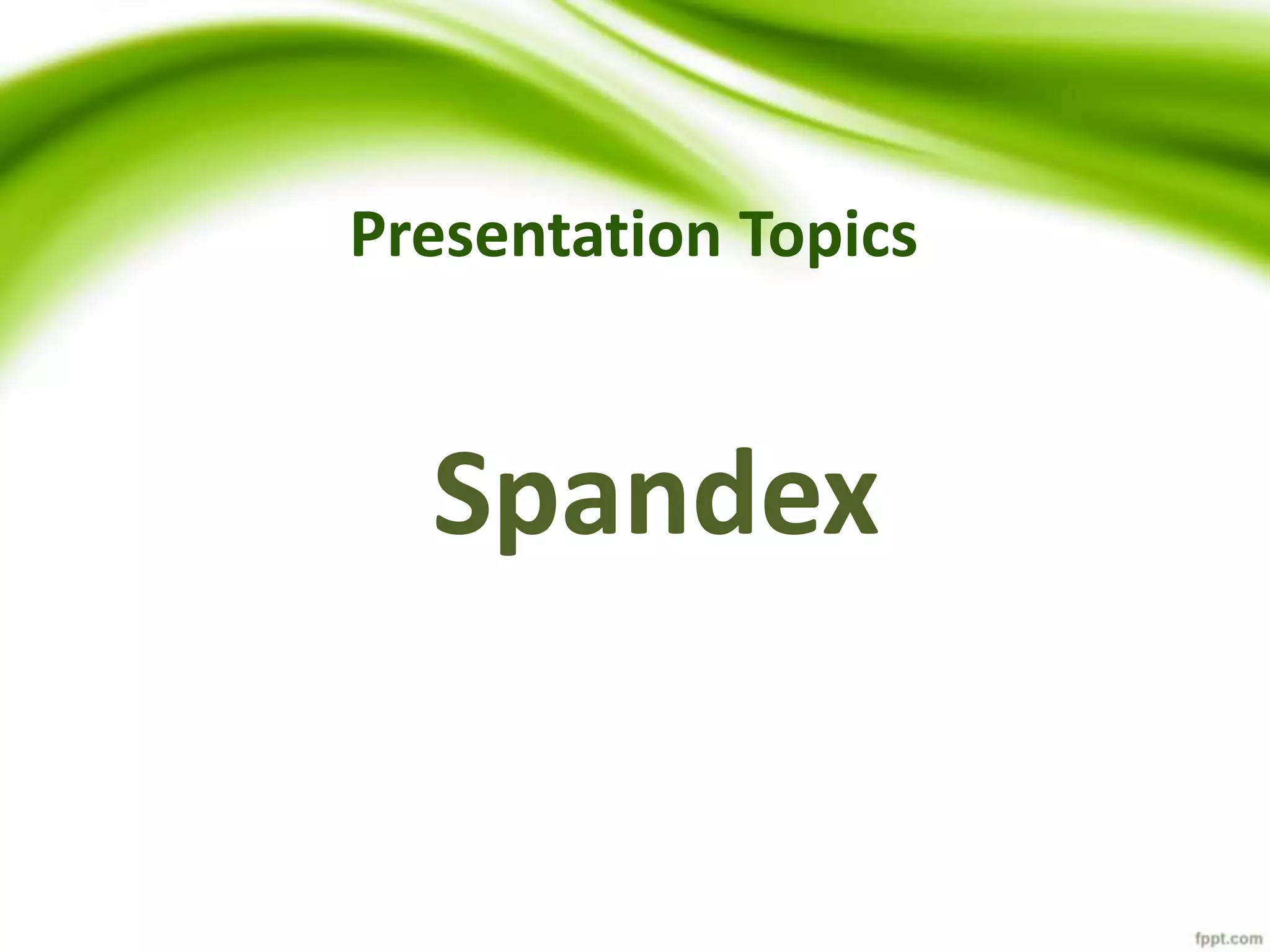 Spandex Fiber | PPTX