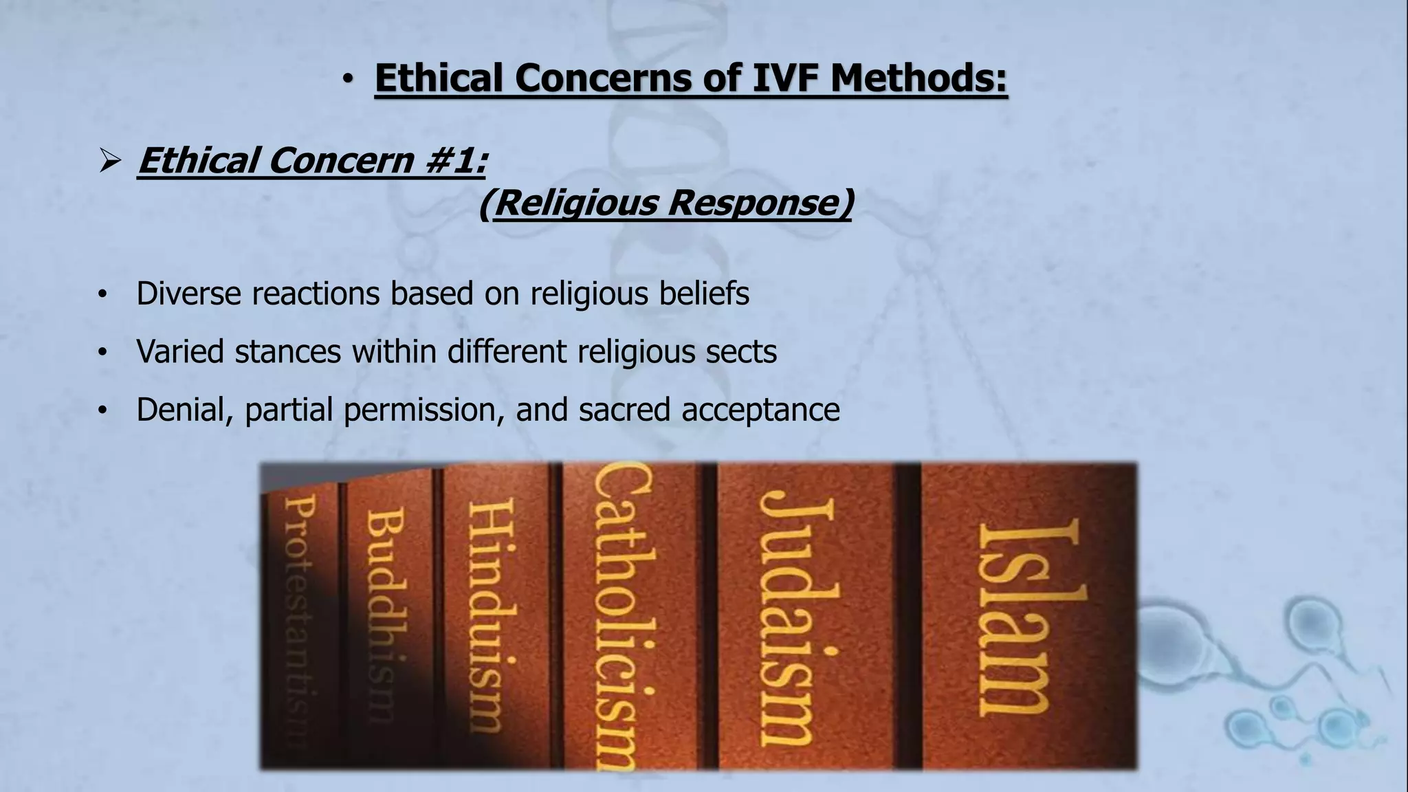 IVF and Assisted Reproductive Techniques, Its ethical concerns | PPTX