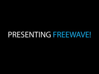 Presentation - FreeWave | PPT