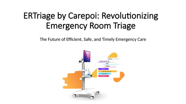 ERTriage by Carepoi: Revolutionizing Emergency Room Triage.pptx
