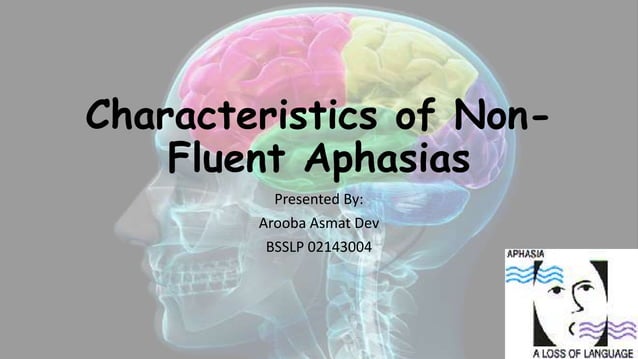 Characteristics of Non Fluent aphasia | PPSX | Brain and Nervous System ...