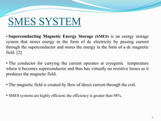 SUPERCONDUCTING MAGNETIC ENERGY STORAGE SYSTEM (SMES) | PPTX
