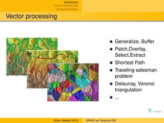 GRASS as a Temporal GIS - Sören Gebbert | PPT