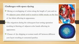 Presentation space dyeing | PPTX