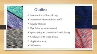 Presentation space dyeing | PPTX
