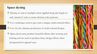 Presentation space dyeing | PPTX