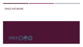 SPACE NETWORK | PPT