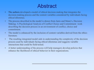 A Model of Ethical Decision making: The Integration of process and ...