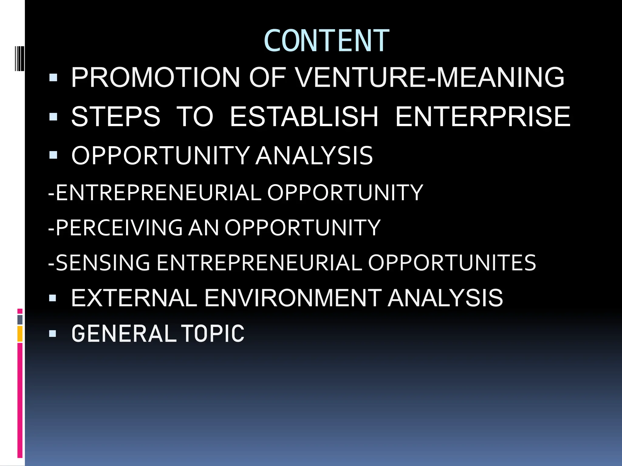 PROMOTION OF A VENTURE- opportunity analysis external environment ...
