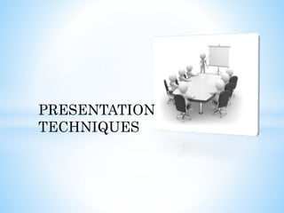Presentation techniques and presentation style | PPTX