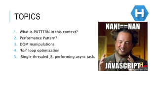 JAVASCRIPT PERFORMANCE PATTERN - A Presentation | PPT