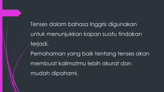 Materi ajar bahasa inggris Presentation Tenses | PPTX