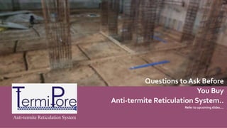 Question to ask before you buy/install Preventive Anti-termite ...