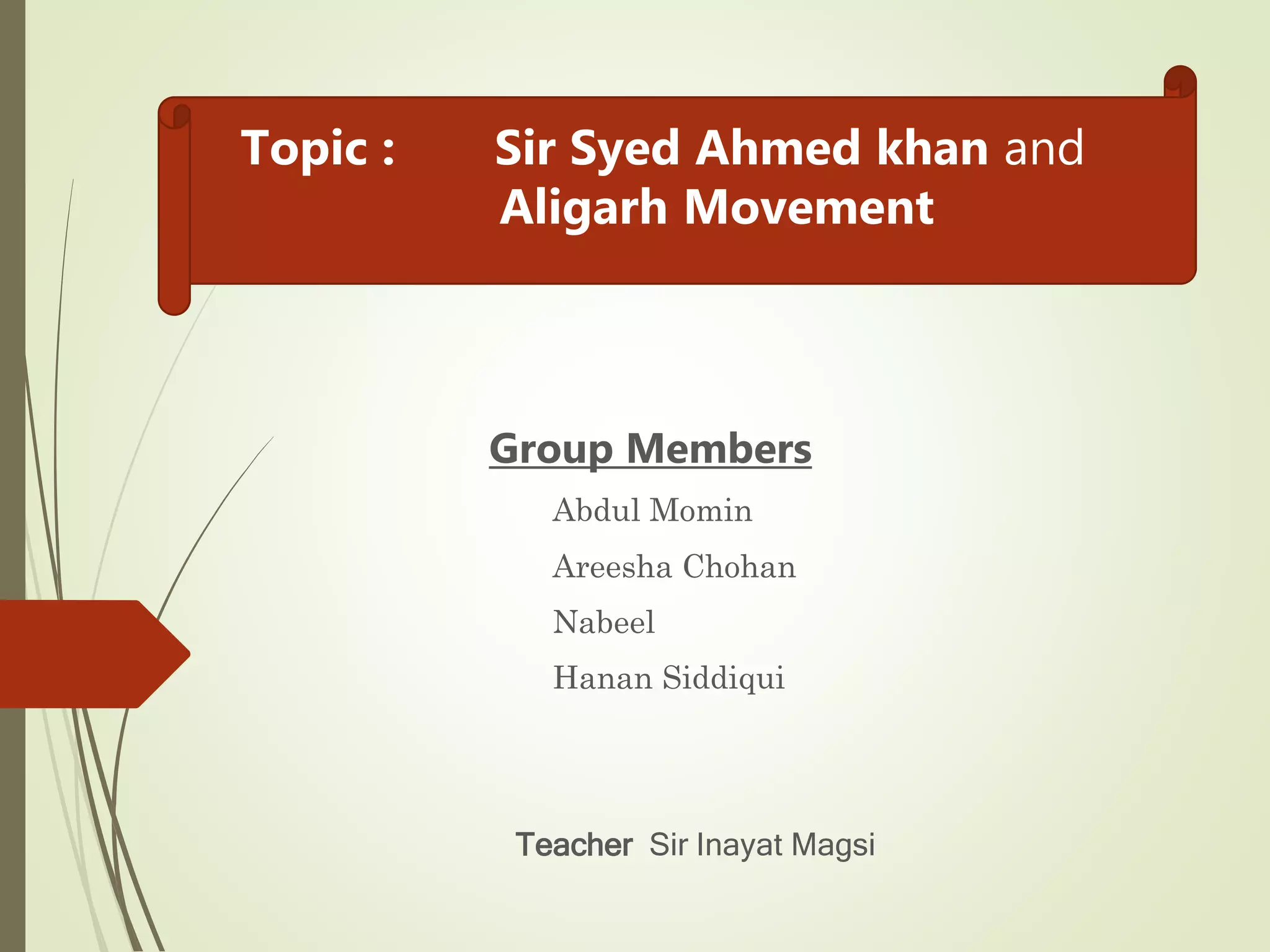 Sir Syed Ahmed Khan and the Aligarh Movement | PPTX