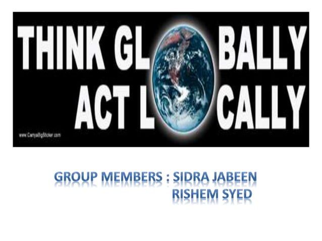 Think Globally Act Locally | PPTX