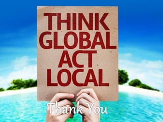 Think Globally Act Locally | PPTX