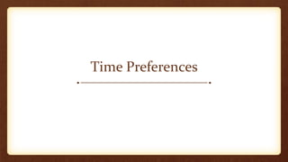Presentation time prefernces and discounting | PPT