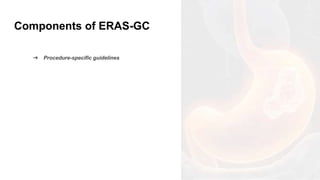 Enhanced Recovery After Surgery protocol for gastric cancer | PPTX