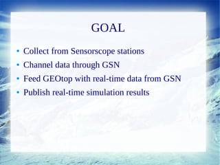 Toolchain for real-time simulations: GSN-MeteoIO-GEOtop | PPT