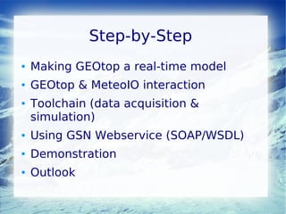 Toolchain for real-time simulations: GSN-MeteoIO-GEOtop | PPT