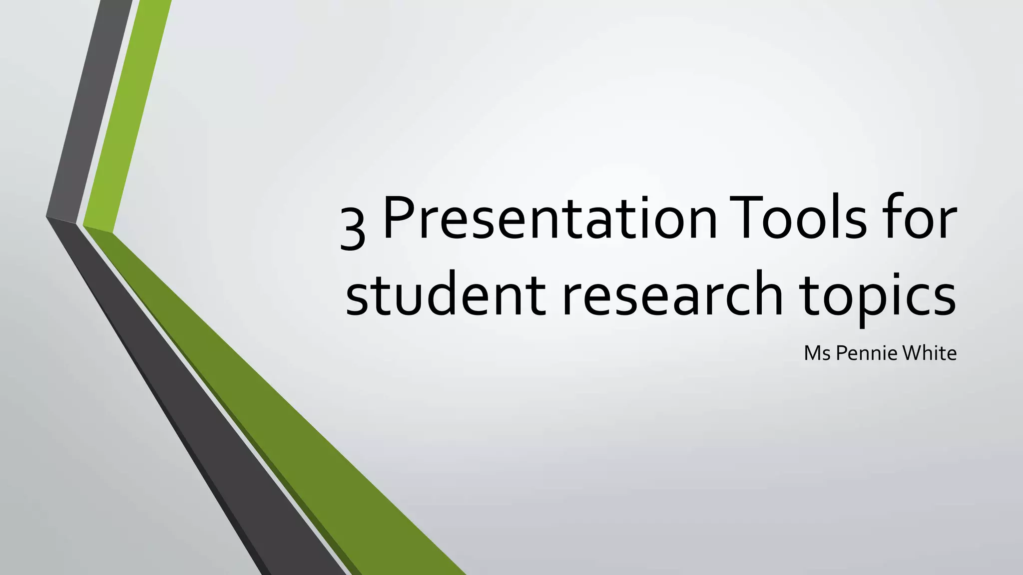 3 Presentation tools for student research projects | PPT