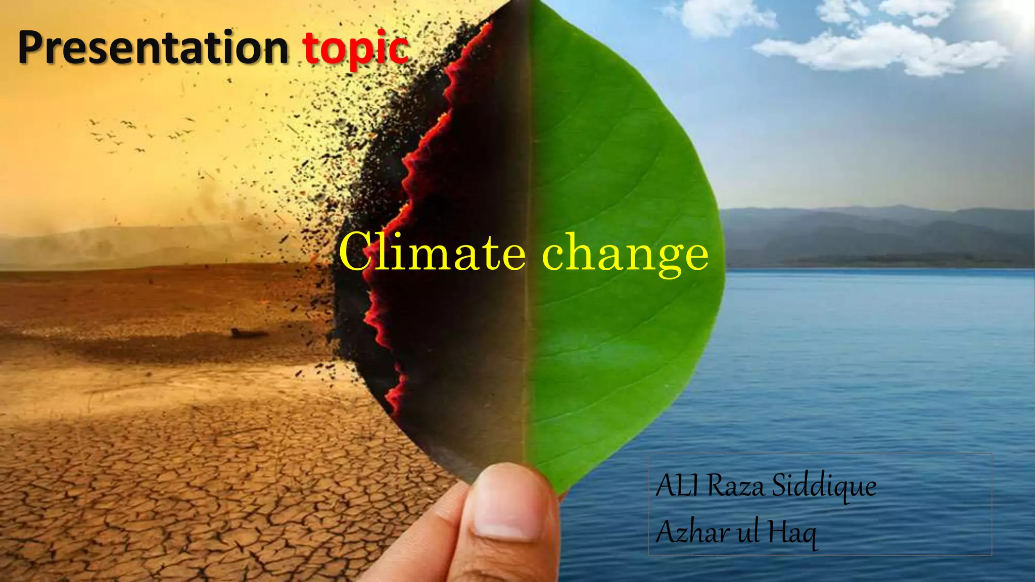 Presentation topic CLIMATE CHANGE.pptx