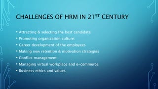 Presentation challenge of 21st century HRM | PPT