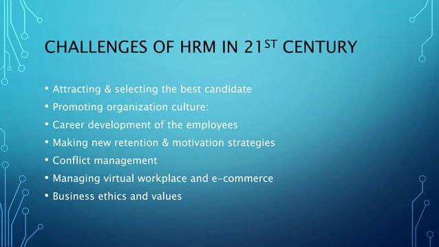 Presentation challenge of 21st century HRM | PPT