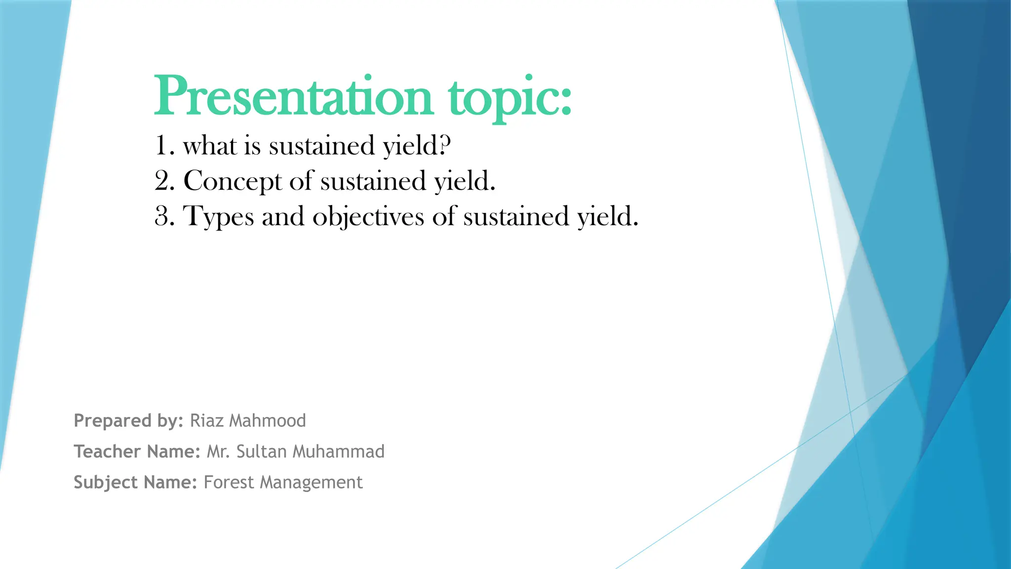 Presentation topic sustained yield.pptx,ppt | PPTX