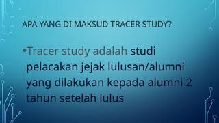 presentation tentang tracer study di sekolah | PPTX