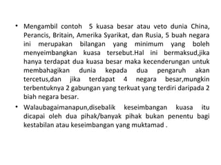 SUMBER KUASA DUNIA DAN KESEIMBANGAN KUASA | PPT