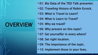 Presentation travel to learn & learn to travel(ted) | PPT