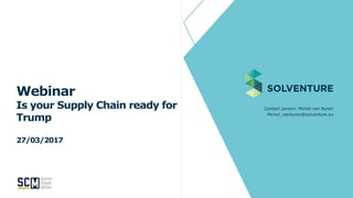 Webinar: Is your supply chain ready for Trump? | PPTX