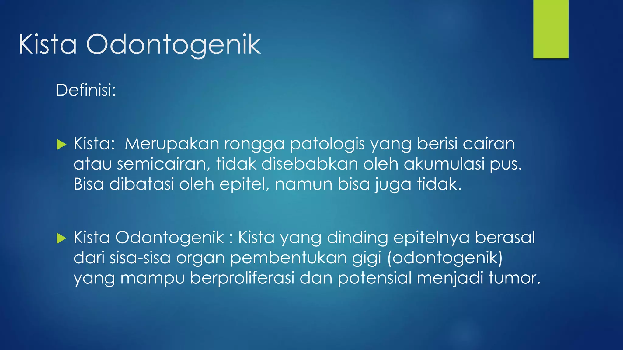 Presentasi Kista Odontogenik dan Tumor Odontogenik - Willi Fragcana ...