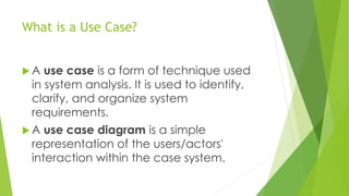 Use Case Analysis and Diagramming | PPTX | Technology & Computing