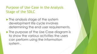 Use Case Analysis and Diagramming | PPTX | Technology & Computing