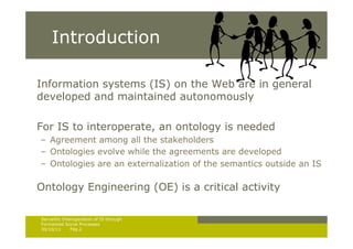 Semantic Interoperation of Information Systems by Evolving Ontologies through Formalized Social ...