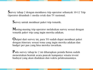 Visit Buton Survey Trip Presentation | PPTX