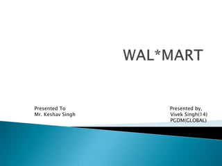 Ppt wal mart | PPT | Large Business | Business