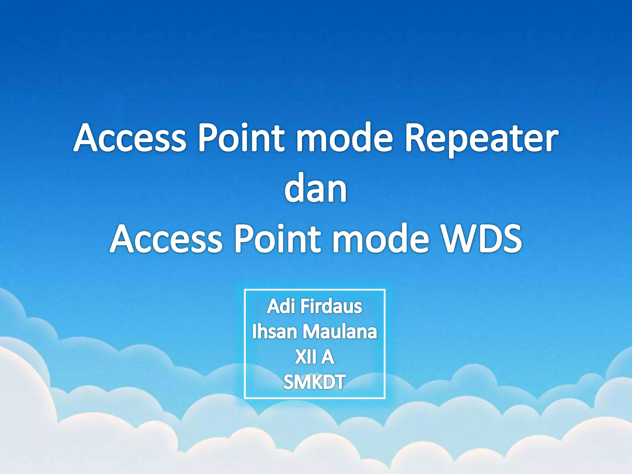 AP mode Repeater dan WDS | PPTX