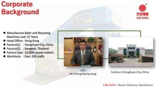 LIK SANG Presentation (waste paper baler) worldwide | PPTX