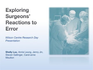 Exploring Surgeons' Reactions to Error | PPT