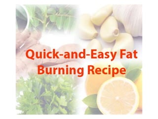 Weight loss recipe, Quick and Fast Burning fat recipe | PPT